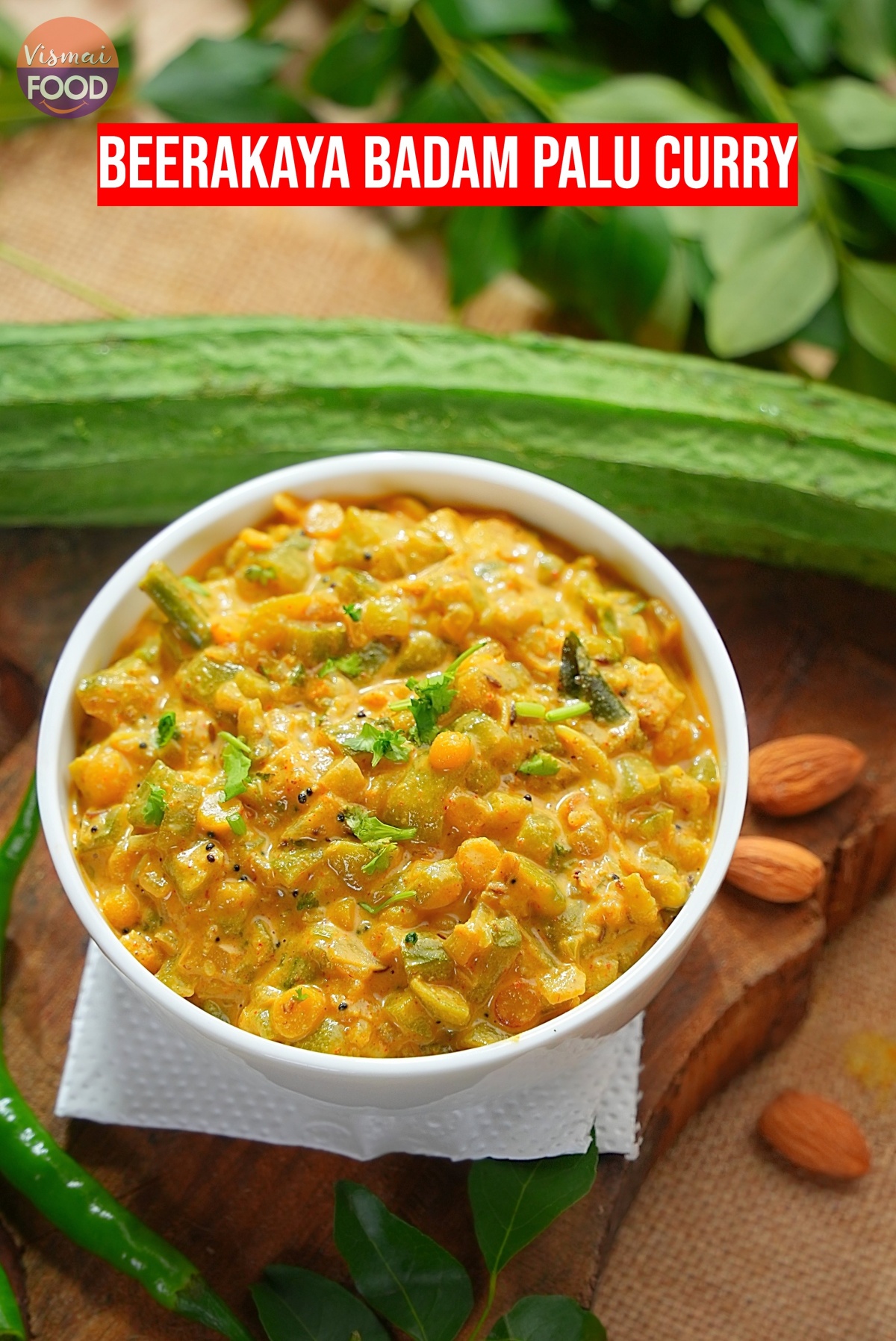 Ridge Gourd in Almond Milk Curry (Beerakaya Badam Paalu Koora) | Vismai ...